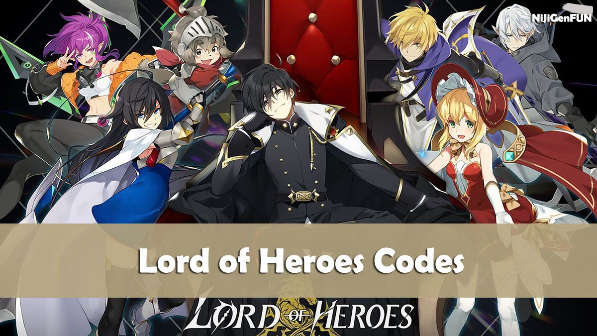 Lord of Heroes - 2022.06 Geschenkcodes | Einlösungscodes | Gutscheine ...