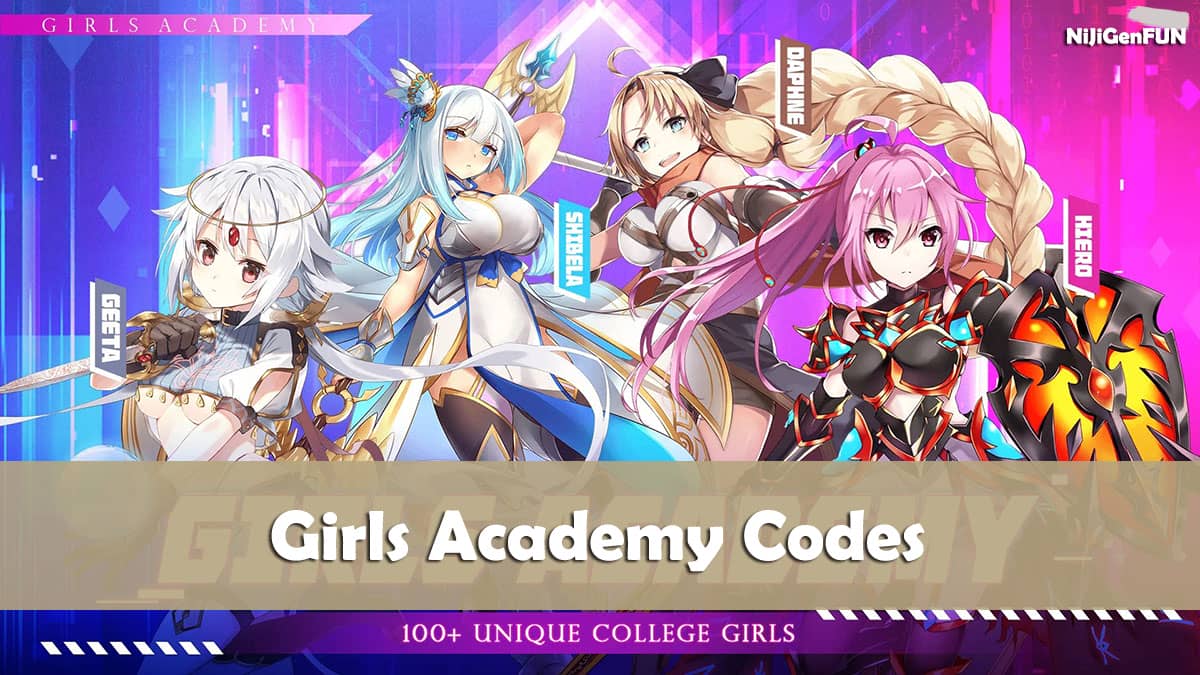 Girls Academy - 2022.10 Gift Codes | Redemption Codes | Coupons | APK - NijigenFUN - Game Guides ...